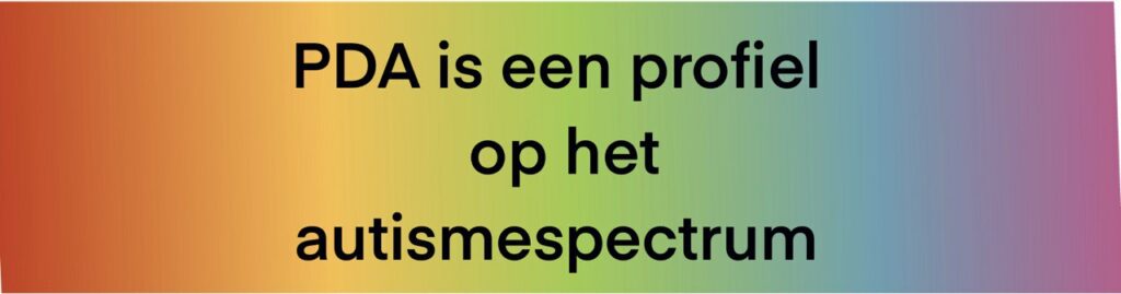 PDA is een profiel op het autismespectrum - Ploeteren
